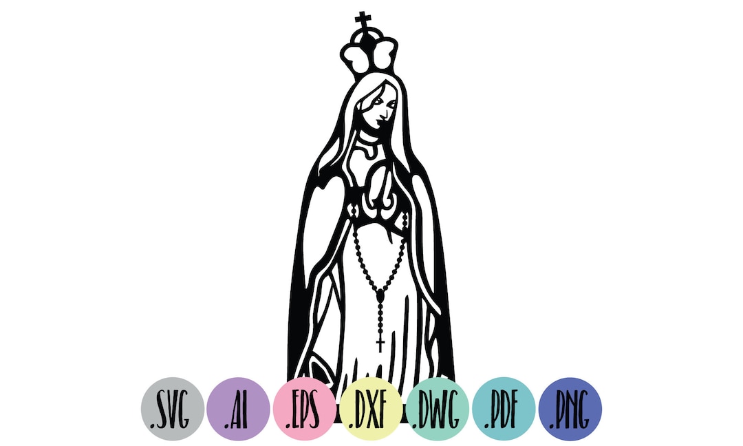 Virgin Mary SVG | Our Lady of Fatima | Religion | Faith | Cut File ...