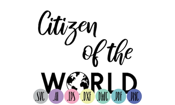 Citizen of the World SVG Earth Svg Summer Svg Cut File | Etsy