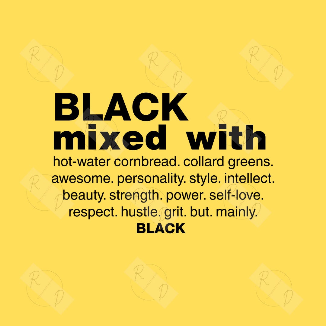 I'M BLACK MIXED With SVG Cut File, Black Woman - Black Woman Png, Black ...