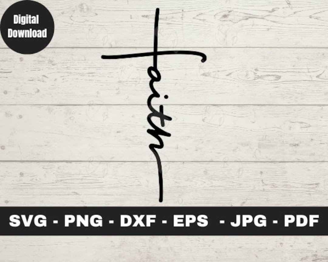 Faith Cross SVG, Faith Clipart, Circut Silhouette T-shirt Design,dxf ...