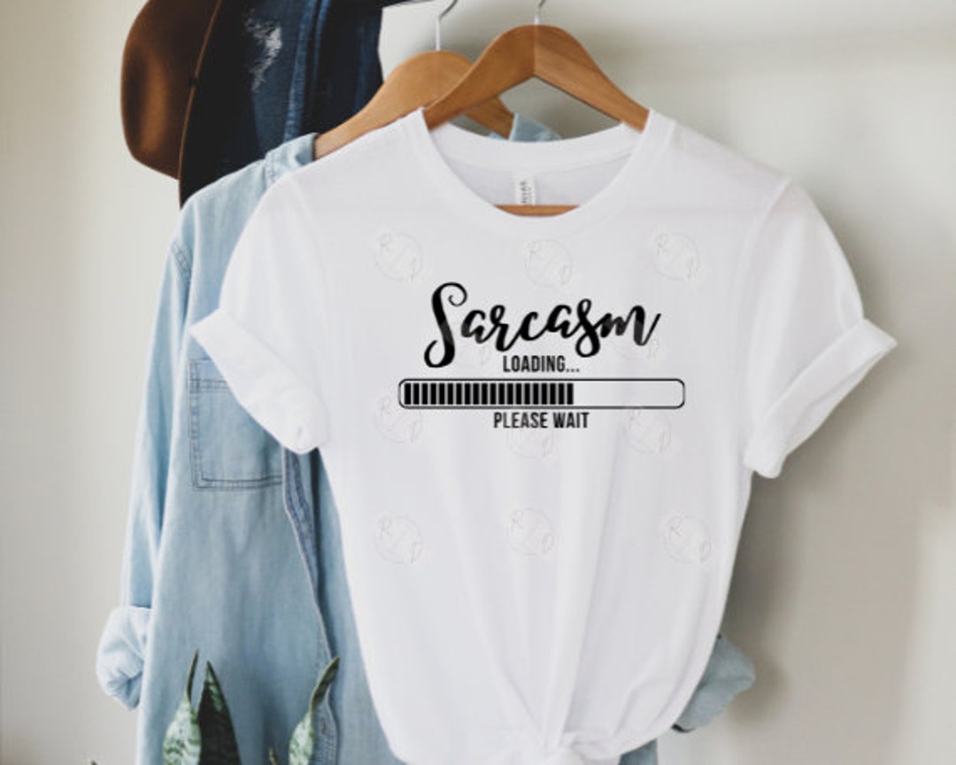 Sarcasm Loading SVG | Funny Quote Design (digital Download) - Etsy