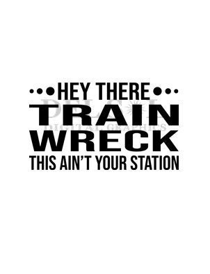 Hey Train Wreck Png Svg - Etsy