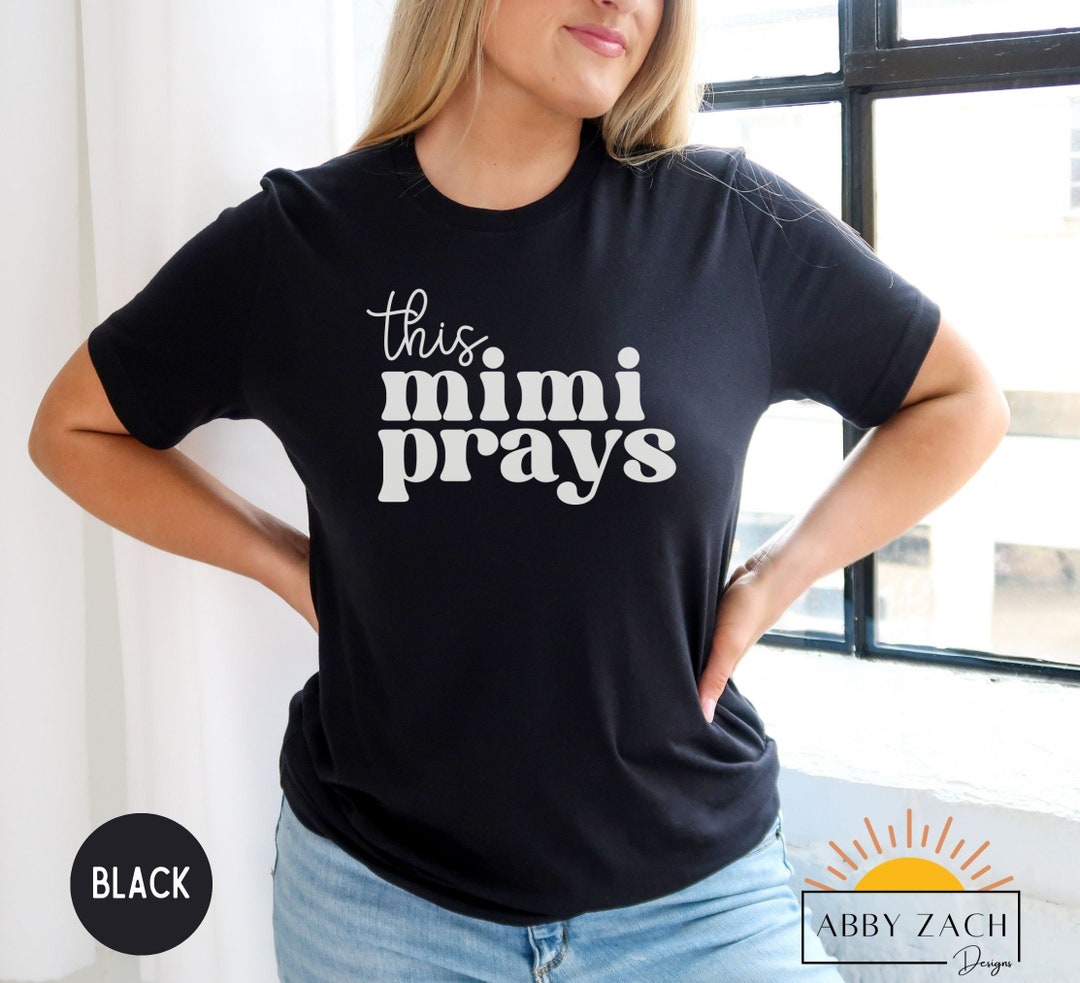 This Mimi Prays Christian Grandma Shirt, Blessed Mimi, Religious T ...