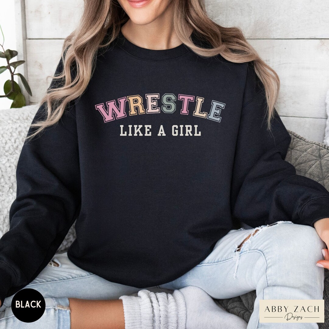 Girls Wrestling Crewneck Sweater, Wrestle Like a Girl Sweatshirt, Gift ...