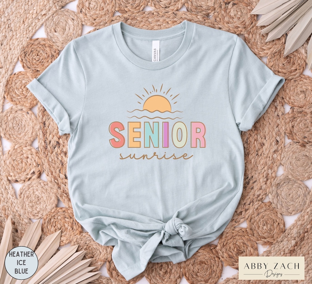 Senior Sunrise Shirts, High School Graduating Class Milestone Events ...