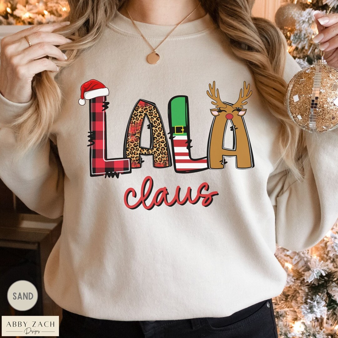 Lala Sweatshirt, Lala Claus Christmas Shirt, Holiday Lala Crewneck ...