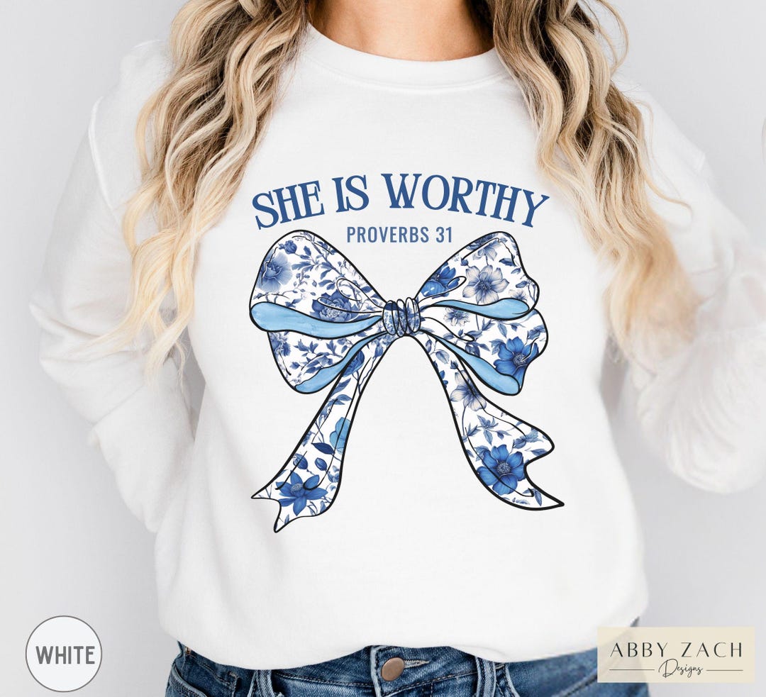She is Worthy Proverbs 31 Bible Verse Christian Sweatshirt, Girly Bow ...