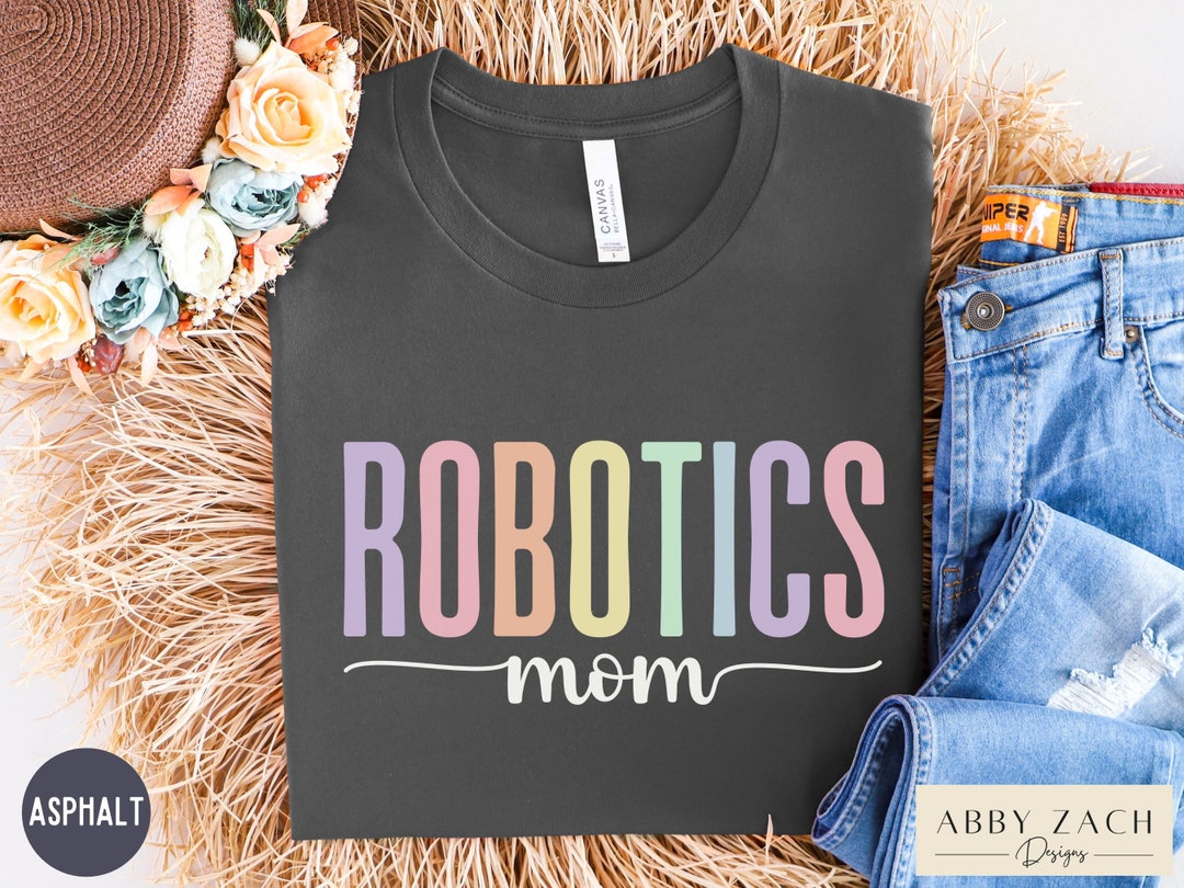 Robotics Mom Shirt, Robotics Shirt, Robotics Club Spirit Wear, Robotics ...
