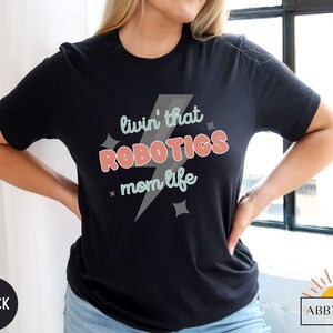 Robotics Mom Shirt, Robotics Mom Life Shirt, Robotics Team Mother ...
