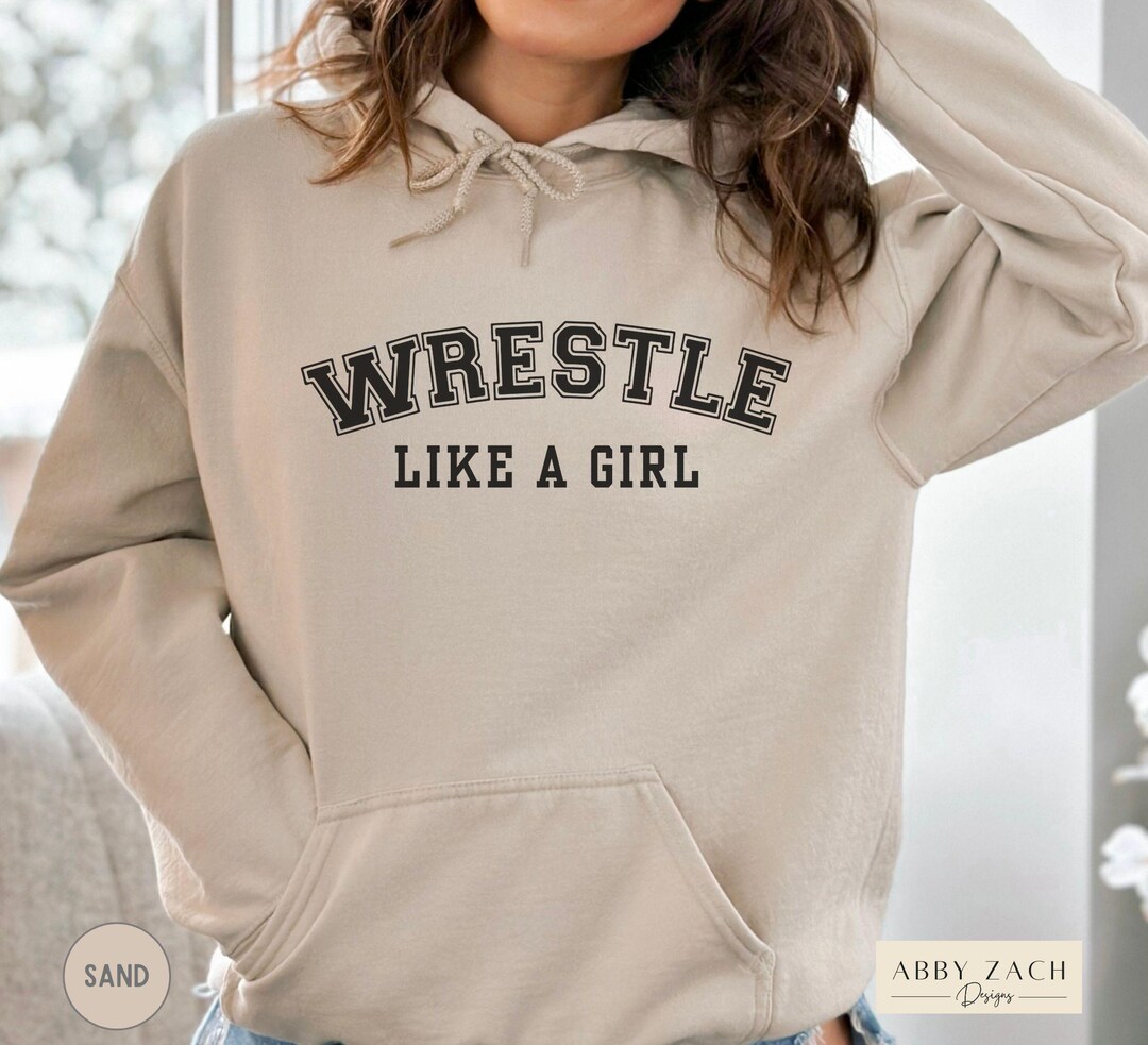 Wrestle Like a Girl Hoodie, Women's Wrestling Hooded Sweatshirt, Girls ...