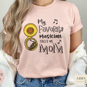 Sousaphone Marching Band Mom Shirt, My Favorite Musician Calls Me Mom ...
