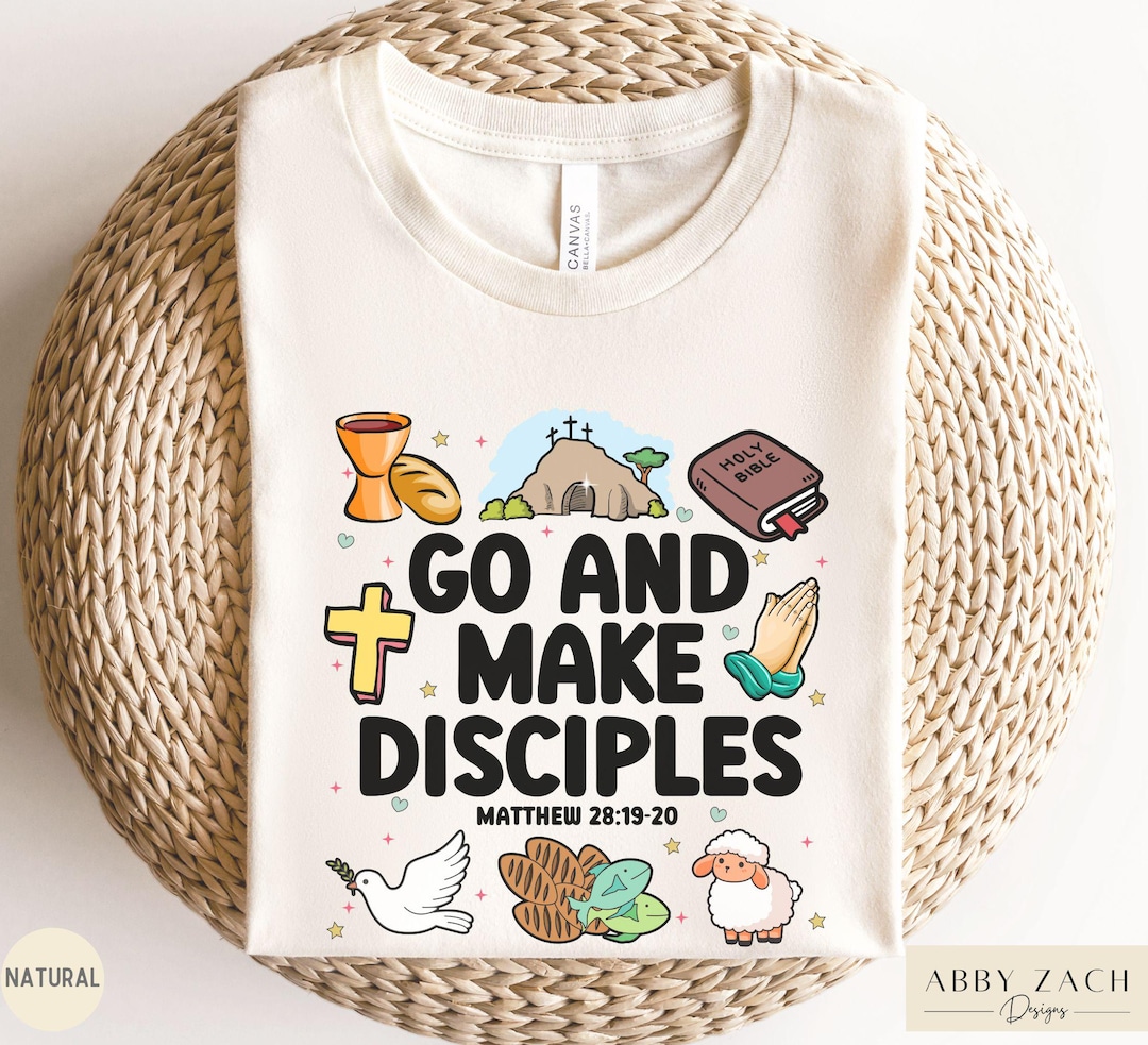 Go and Make Disciples Christian Tshirt, Bible Verse Jesus Apparel ...