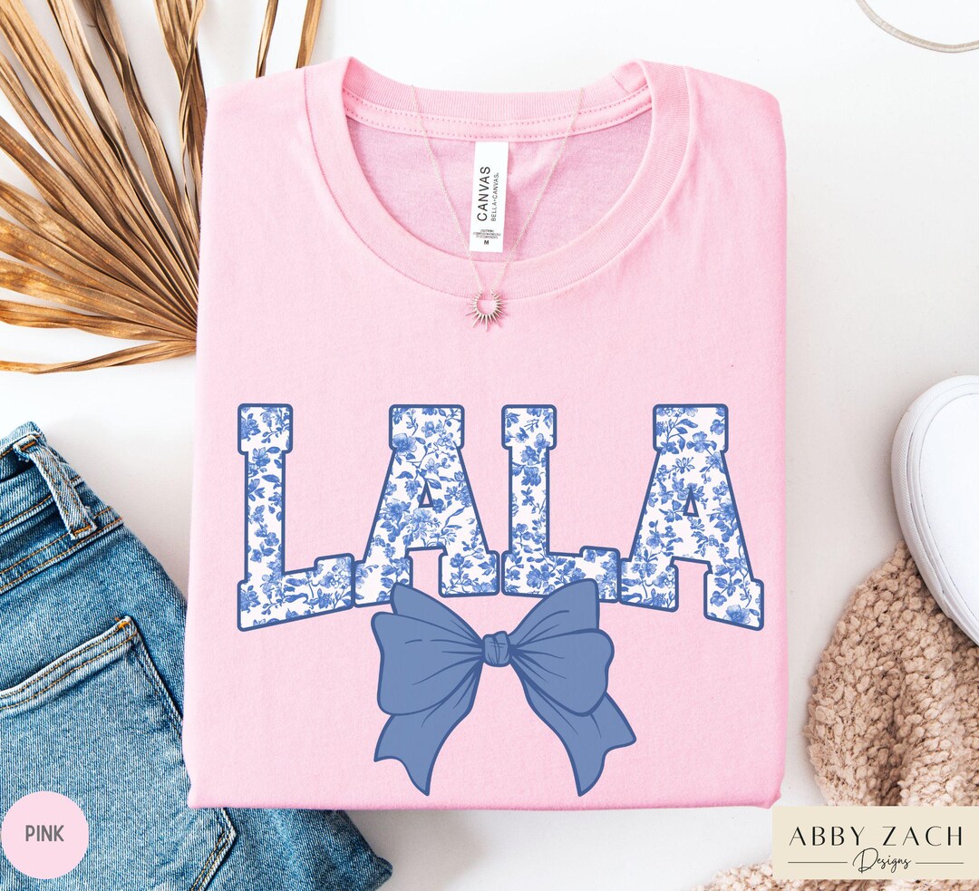 Lala Blue Toile Shirts, Lala Floral Grandma Sweatshirt, New Lala ...