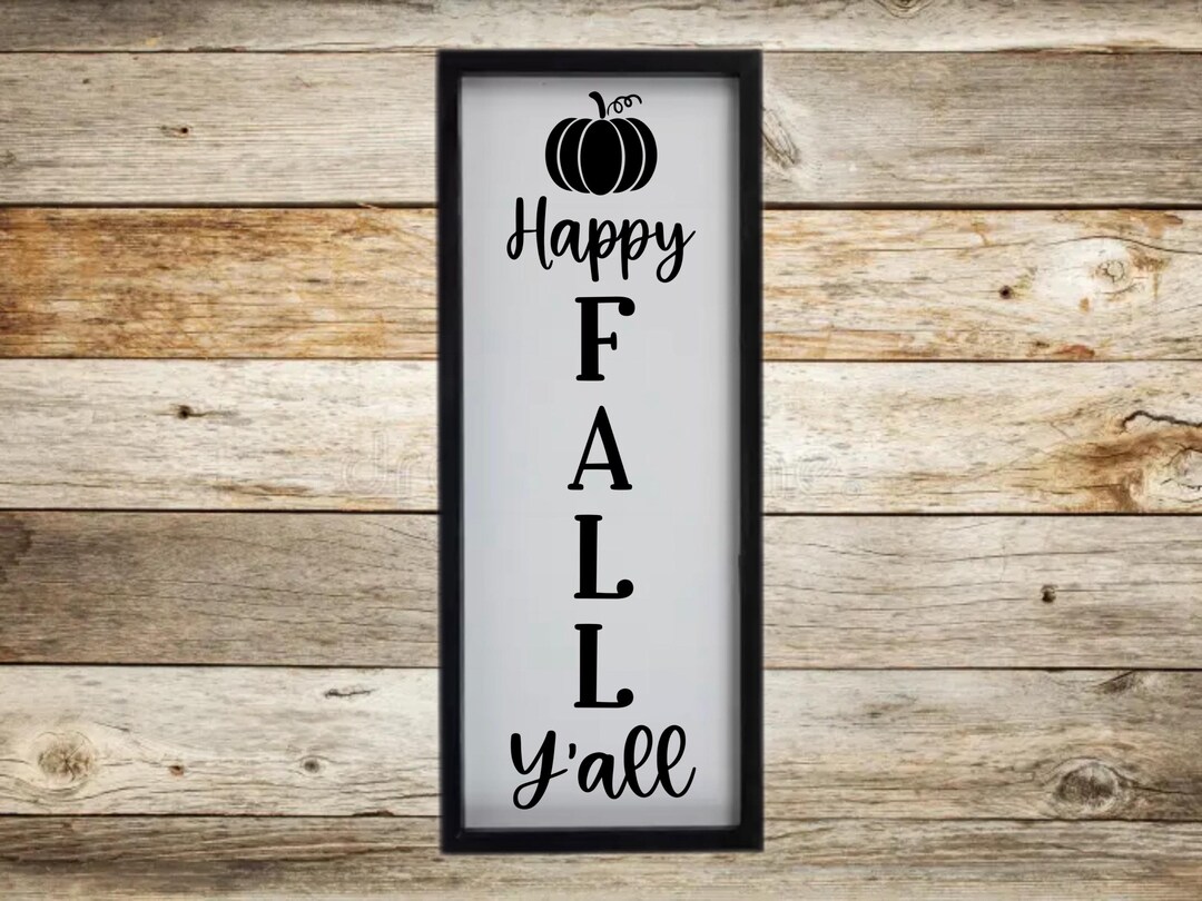 Happy Fall Yall, Vertical Porch Sign With Pumpkin. Rustic Fall Decor ...