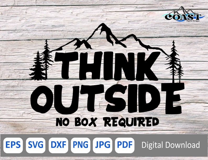 Think Outside SVG, No Box Required SVG, Outside svg, Summer Vibes ...