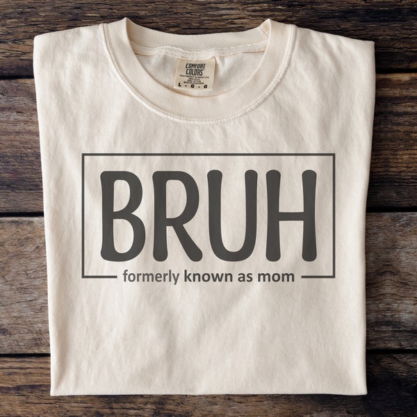 Bruh Formerly Known as Mom Svg - Etsy