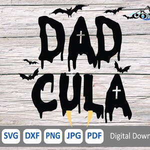 Dadcula SVG PNG PDF, Halloween Dad, Spooky Dad Svg, Deady Svg ...