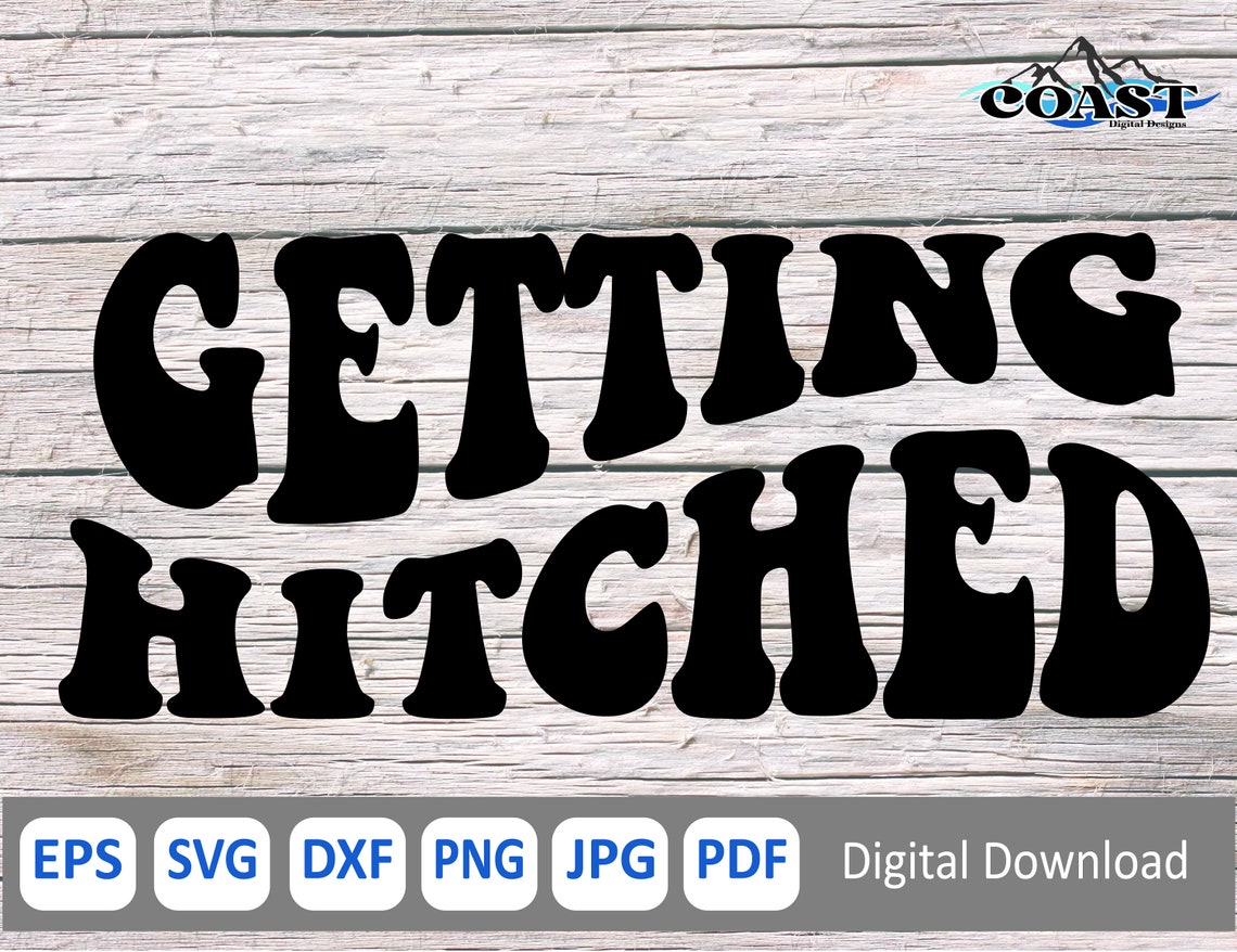 Getting Hitched SVG Wedding Svg Getting Rowdy SVG - Etsy