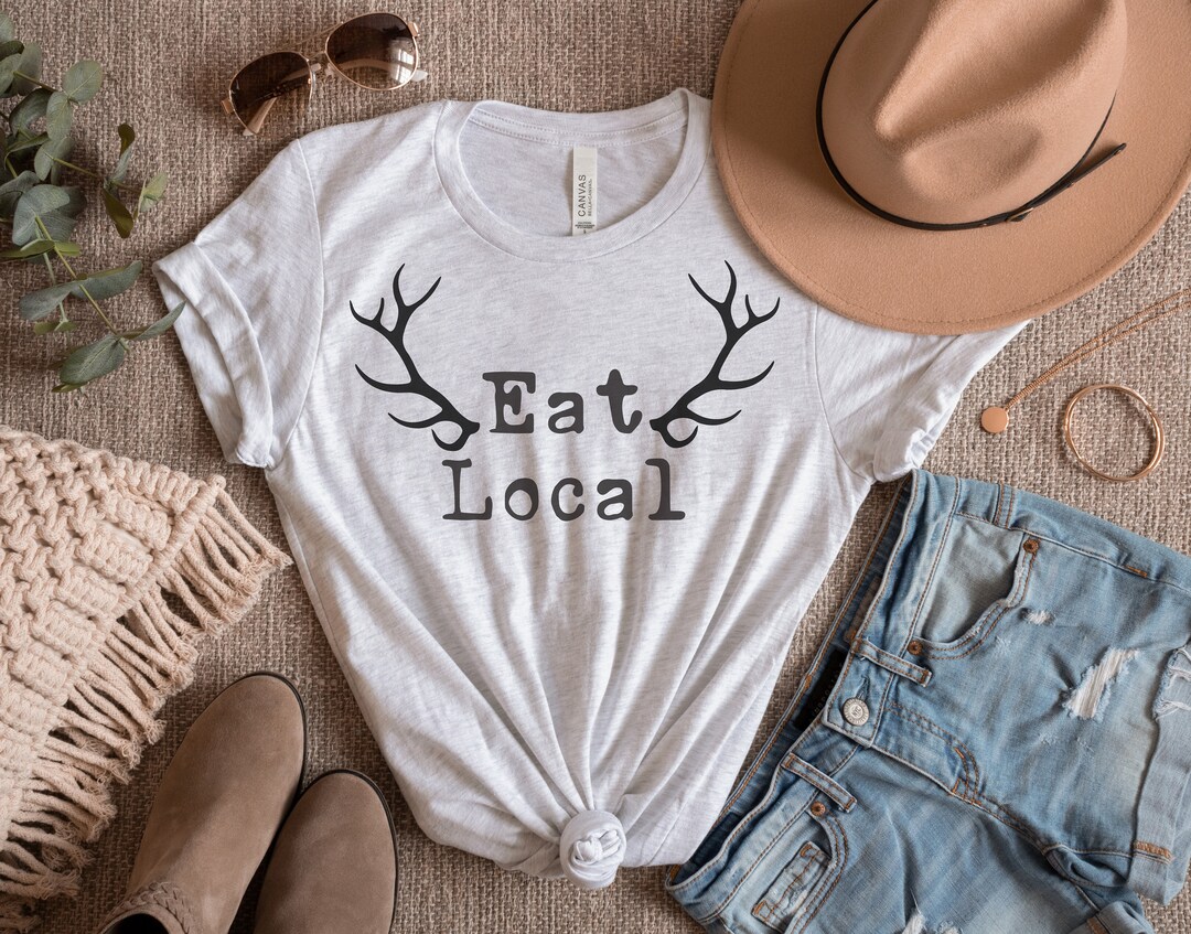 Eat Local SVG Cutting Files, Hunting Svg, Live off the Land SVG ...