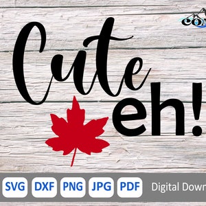Canada SVG, Cute Eh! SVG, True North SVG, Canada Day Svg, Eh! Shirt ...