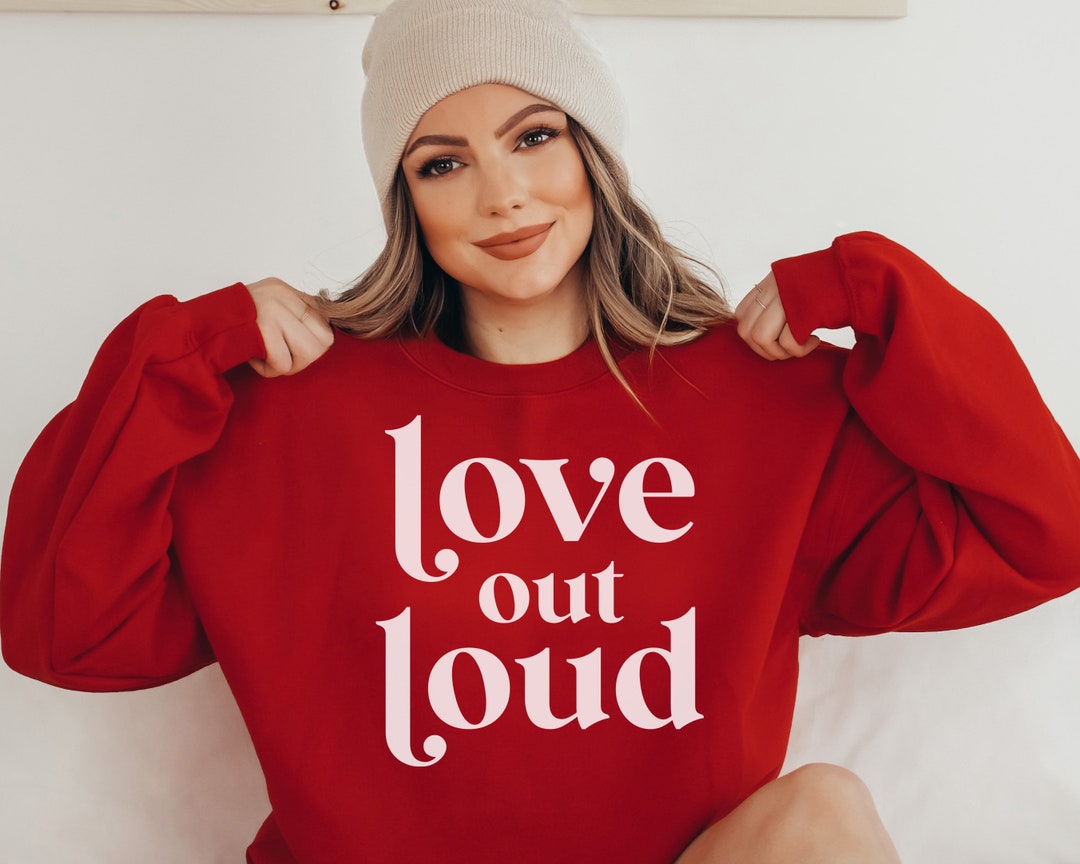 Love Out Loud SVG PNG PDF, Love Svg, Valentine Svg, I Love You Svg ...