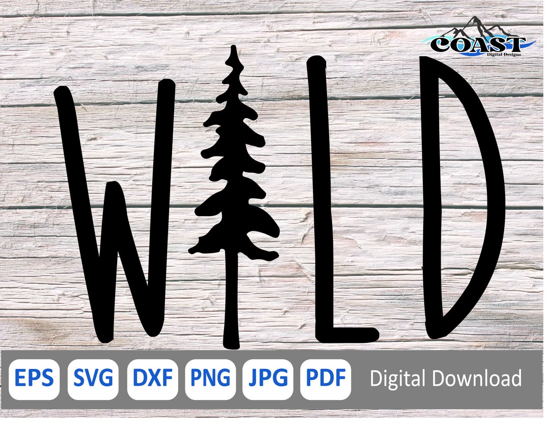 Wild SVG Design, Wild Outdoor Design, Momlife Svg, Cricut Cut File ...
