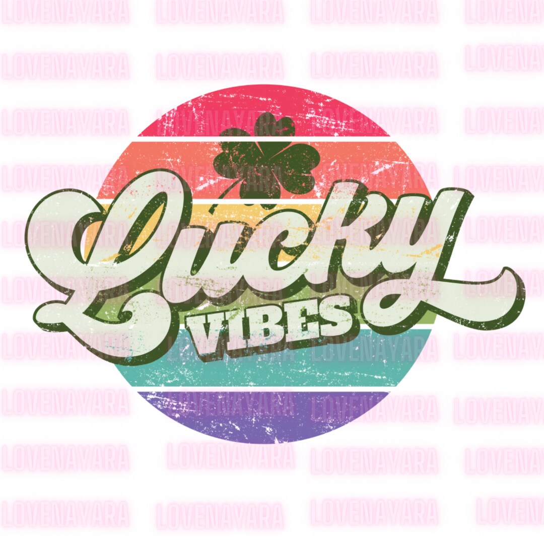 Lucky Vibes SVG, Lucky Vibes Png, Irish SVG, Shamrock Svg, St. Patrick ...