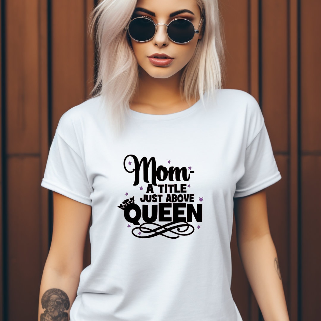 Mom A Title Just Above Queen SVG Design, Mother Hustler, Mom Gift ...