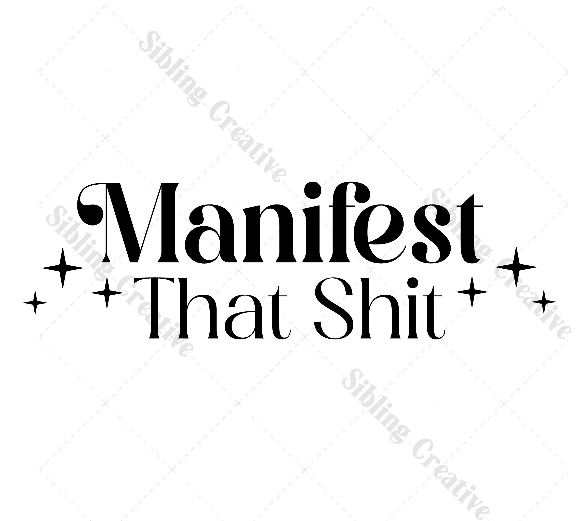 Manifest That Shit SVG Vector Graphic Cute SVG for T-shirt, Vinyl Decal ...