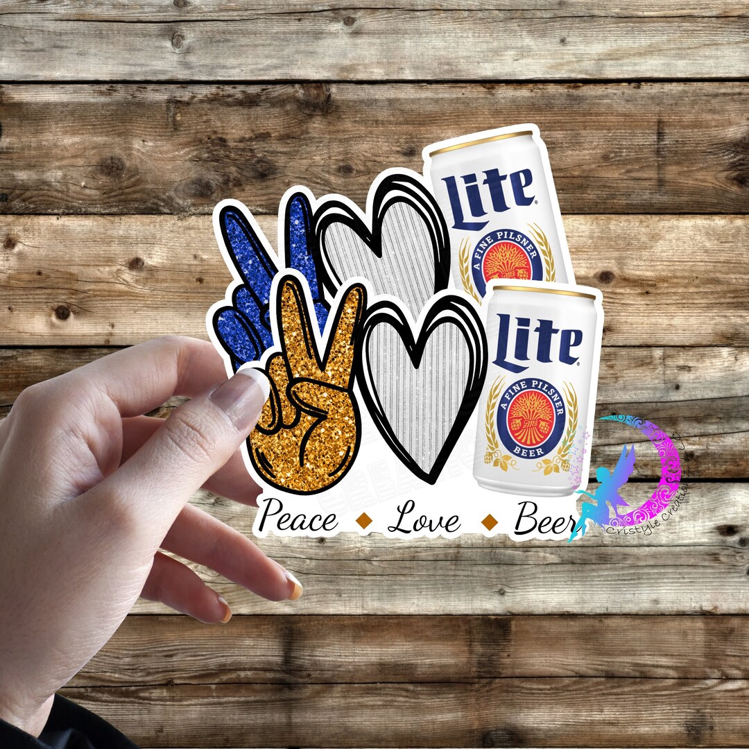 Peace, Love & Beer, Miller Lite Beer Can - Fan Art - Sticker - High ...