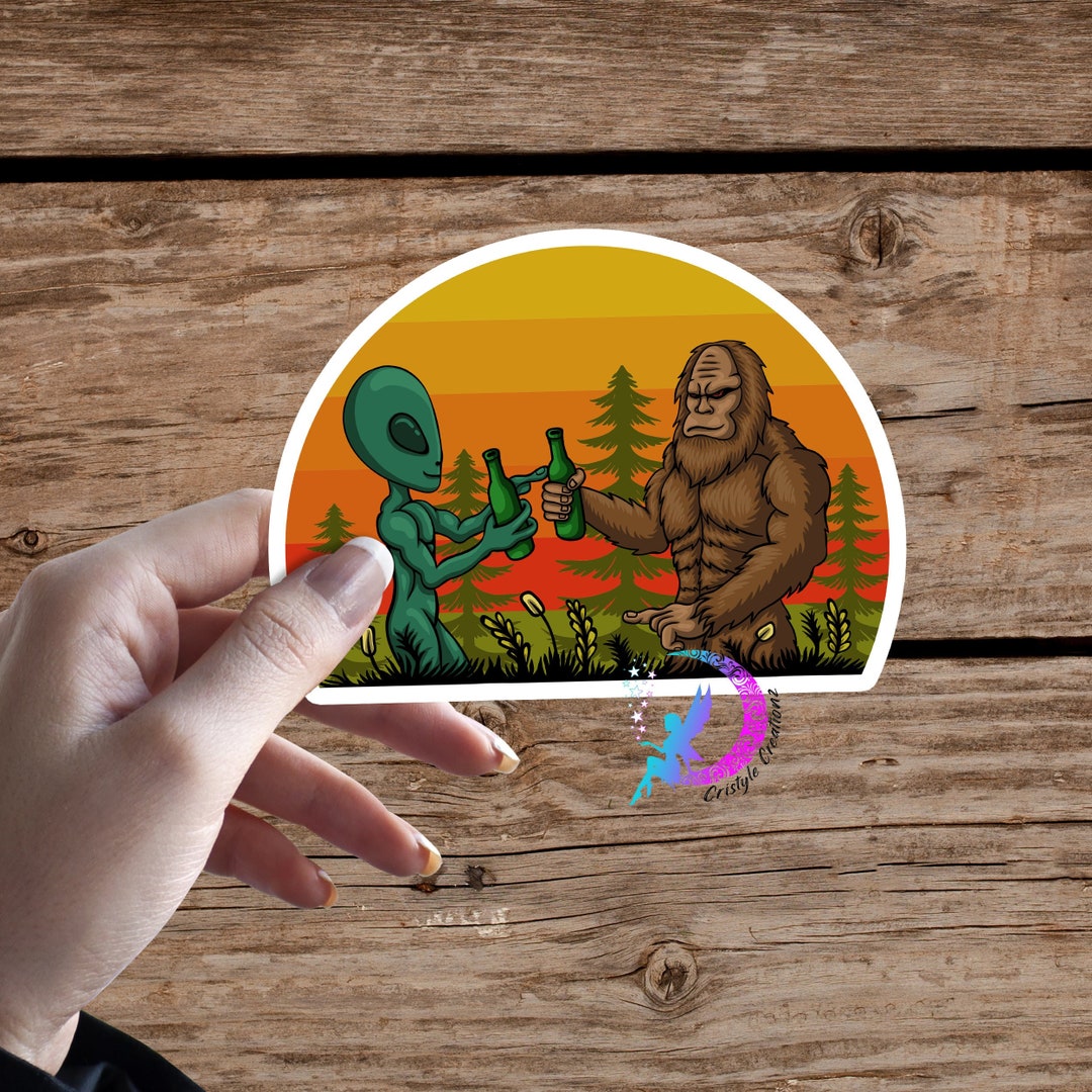 Sasquatch Drinking With Alien Sticker - High Quality Waterproof ...