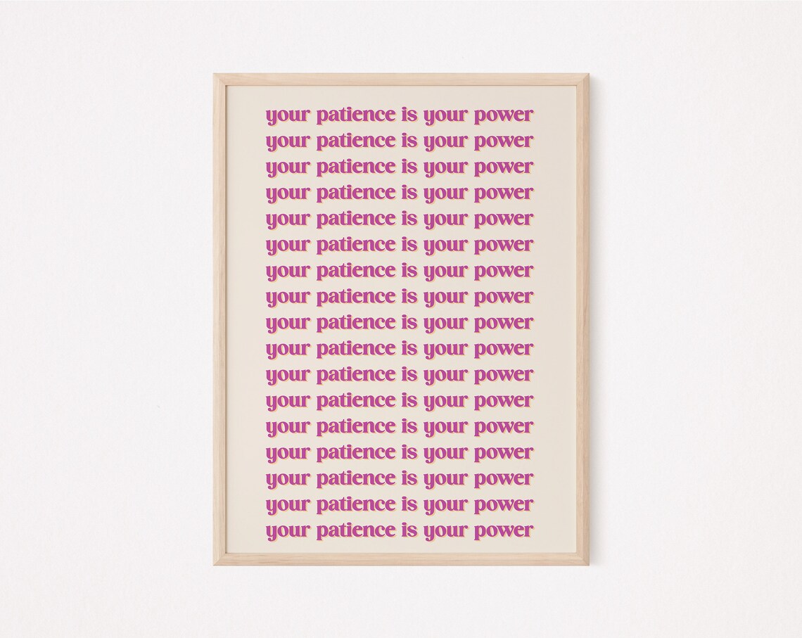 Your Patience is Your Power Poster Inspiration Poster - Etsy
