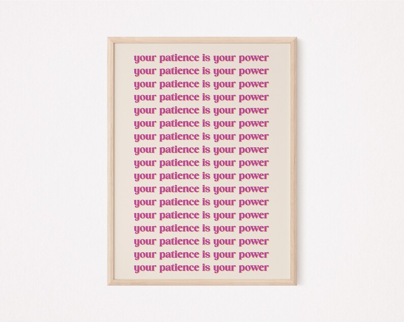 Your Patience is Your Power Poster Inspiration Poster - Etsy