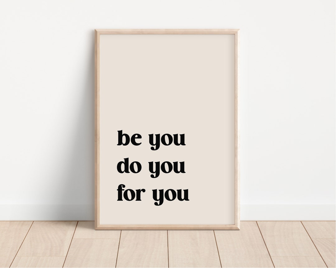 Be You Do You for You Poster, Inspiration Poster, Motivational Art ...