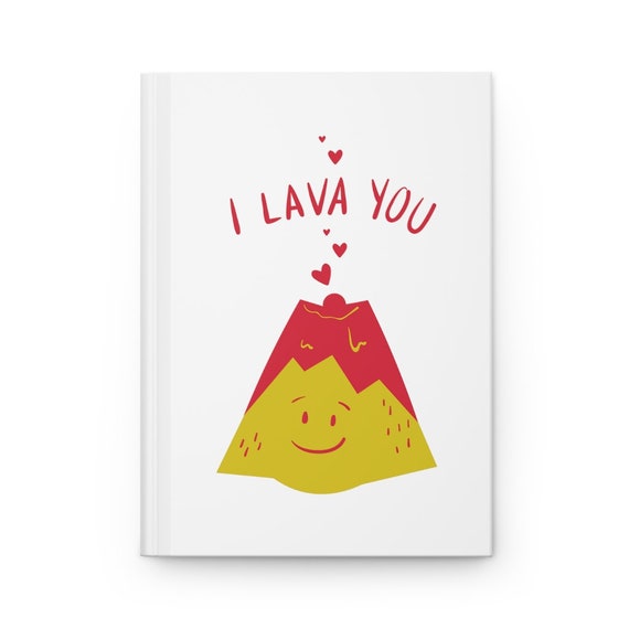 I Lava You Journal Volcano Notebook Diary Hardcover | Etsy