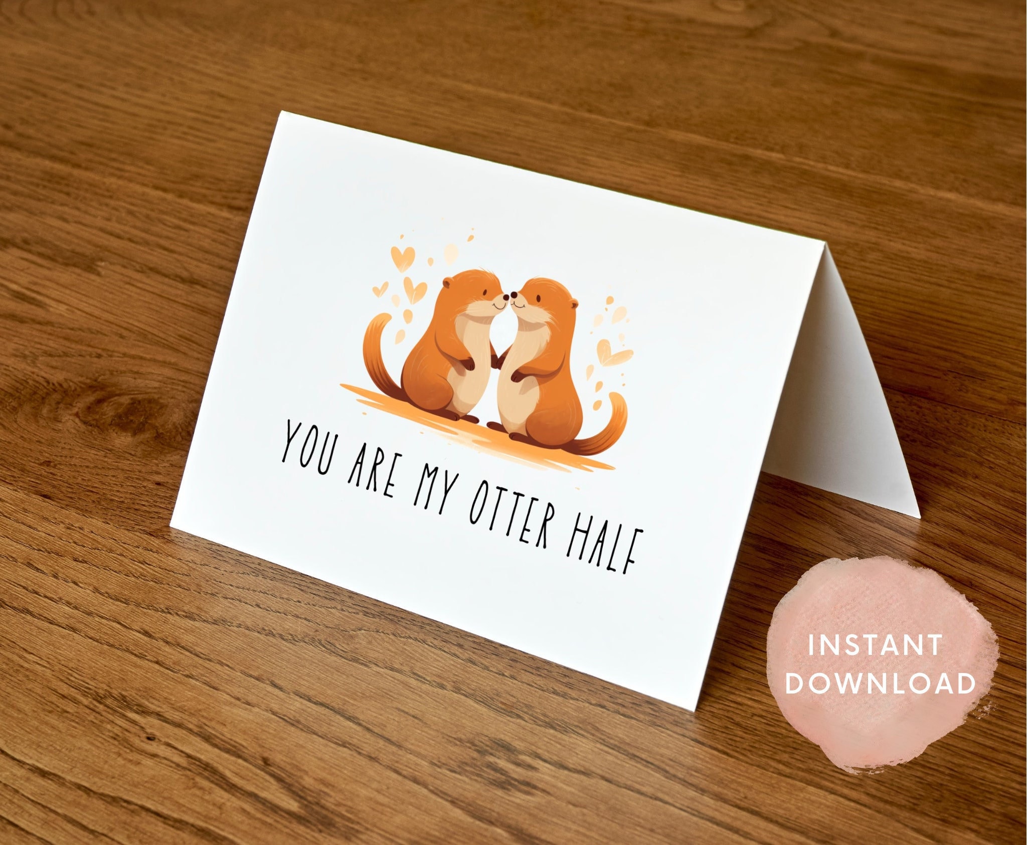 2 Printable You Are My Otter Half Cards, Anniversary Card, I Love You ...