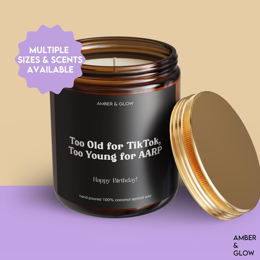 Too Old for Tiktok, Too Young for AARP Birthday Candle Age Humor ...