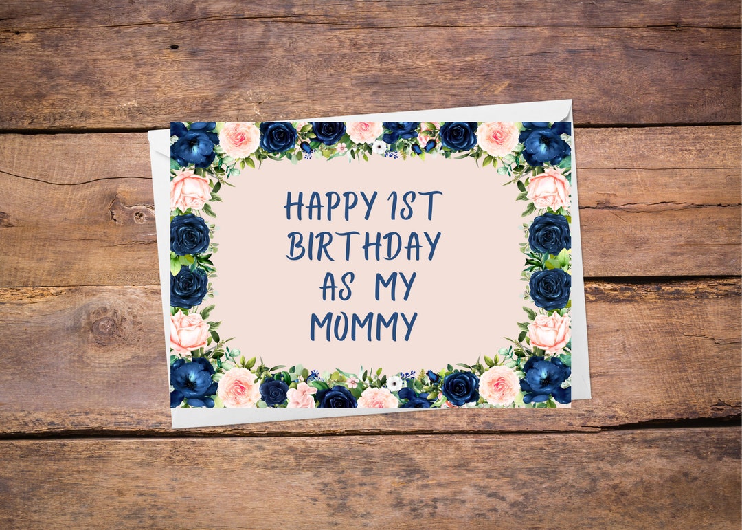 Happy 1st Birthday as My Mommy Birthday Card - DIGITAL DOWNLOAD, Flower ...