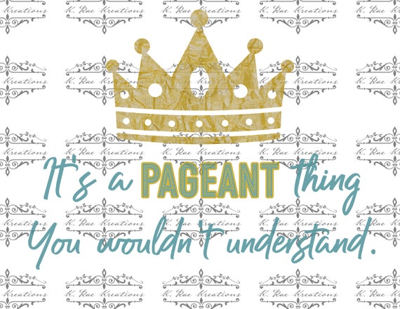Pageant Mom PNG It's a Pageant Thing You Wouldn't | Etsy