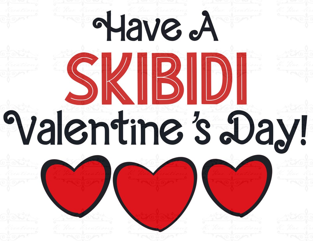 Have A Skibidi Valentine's Day PNG, Funny Valentine's Day PNG, Vday ...