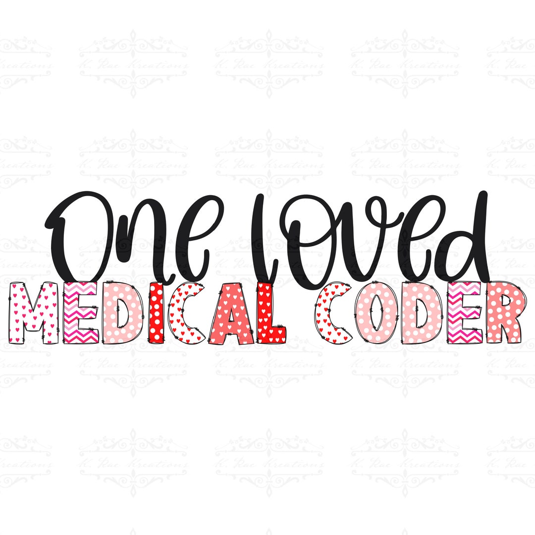 One Loved Medical Coder PNG for Sublimation, Valentine's Day Gift ...