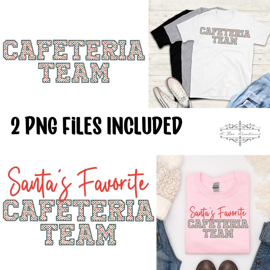 Cafeteria Team PNG Files for Sublimation, Santa's Favorite Cafeteria ...