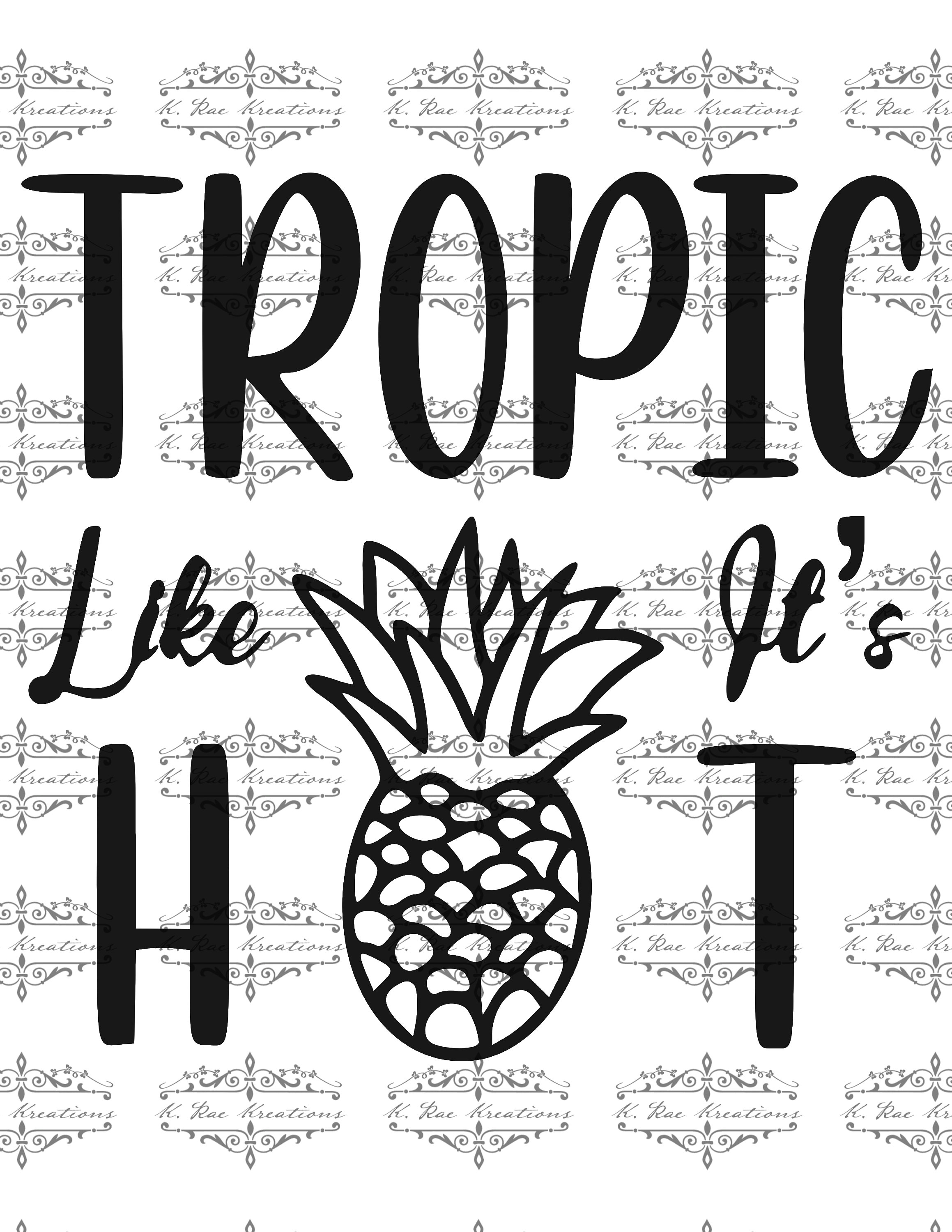 Tropic Like It's Hot SVG PNG: Tropical Vacation Design (digital ...