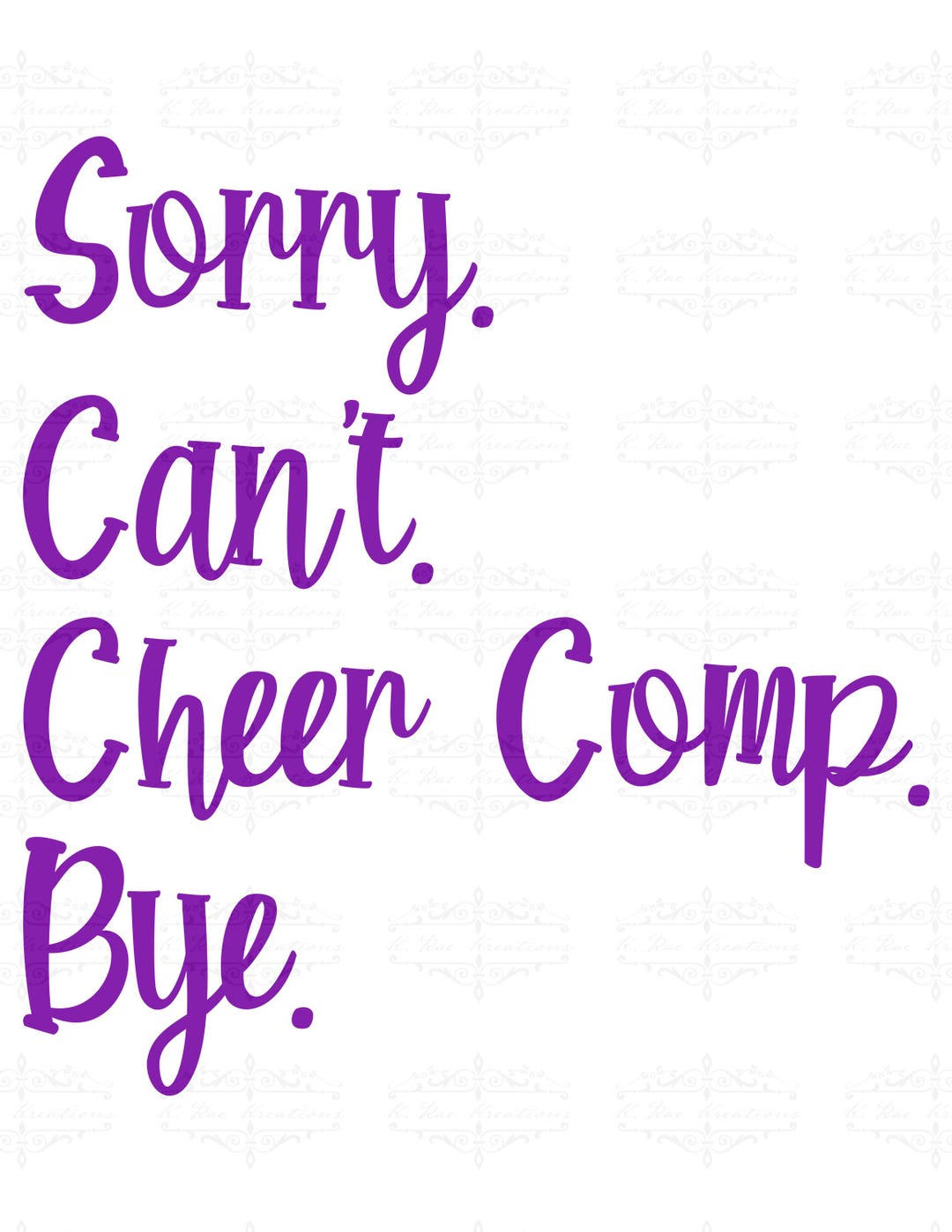 Cheer Competition PNG: Sorry Can't, Cheer Comp. Bye (digital Download ...