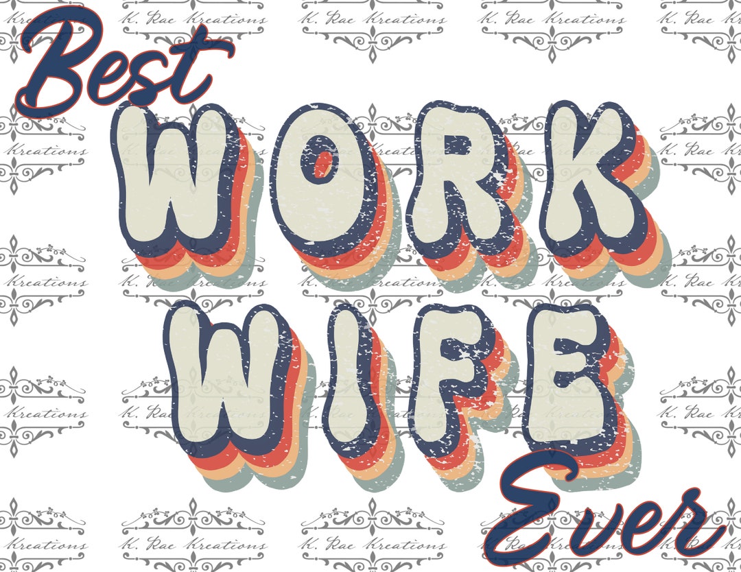 Best Work Wife Ever PNG for Sublimation, Retro Valentine's Day Digital ...