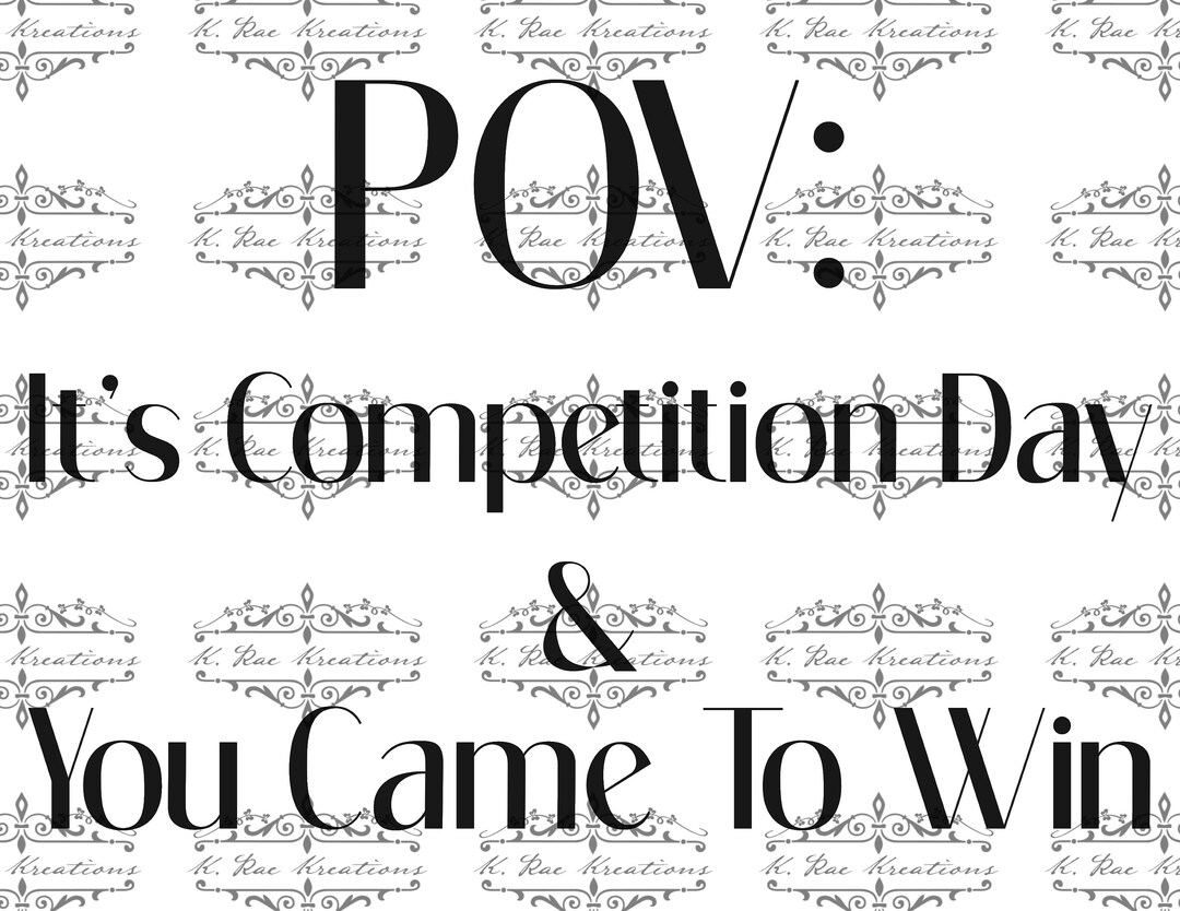 POV: It's Competition Day & You Came to Win Digital Download ...