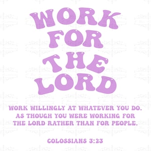 Colossians 3:23 PNG for Sublimation, Scripture Verse Shirt Design ...