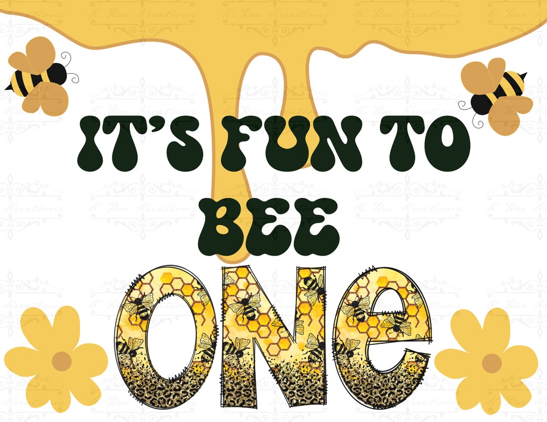 It's Fun to Bee One PNG for Sublimation, Bee First Birthday Digital ...