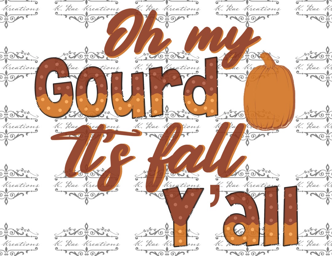 Oh My Gourd Fall Y'all PNG, Pumpkin Shirt Design (digital Download) - Etsy