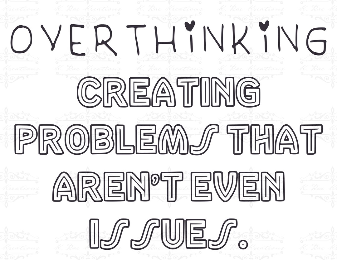 Overthinking SVG PNG Files, Overthinking Creating Problems That Aren't ...